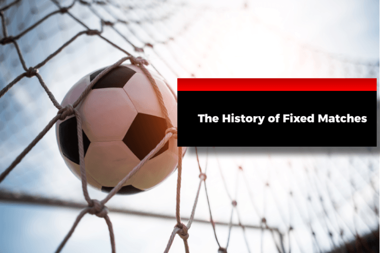 The History of Fixed Matches: A Deep Dive into Football’s Dark Side ...